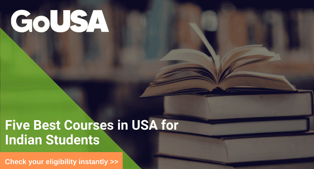 5 Best Courses in USA for Indian Students | Top 5 Courses in USA | GoUSA