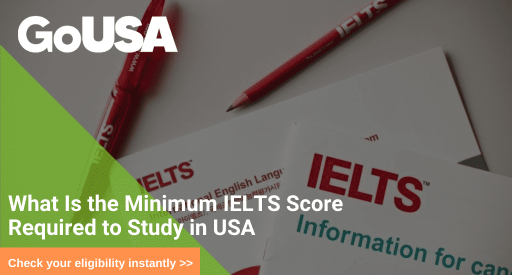 Minimum IELTS Score Required to Study in USA | Best IELTS Score for USA ...